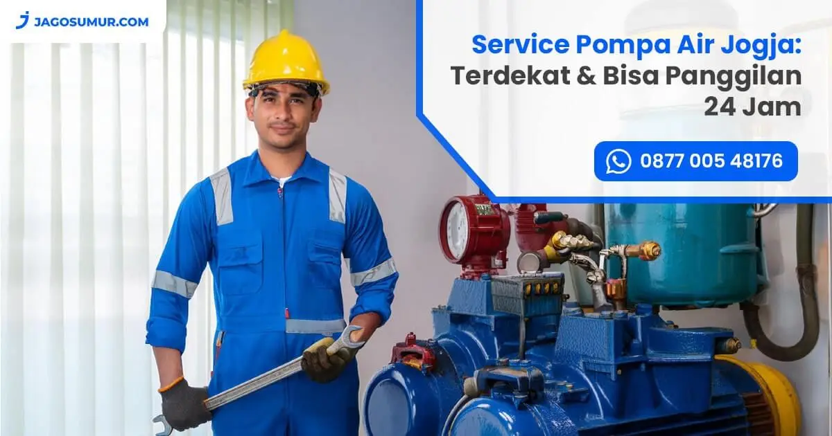 Service Pompa Air Jogja: Terdekat & Bisa Panggilan, 24 Jam